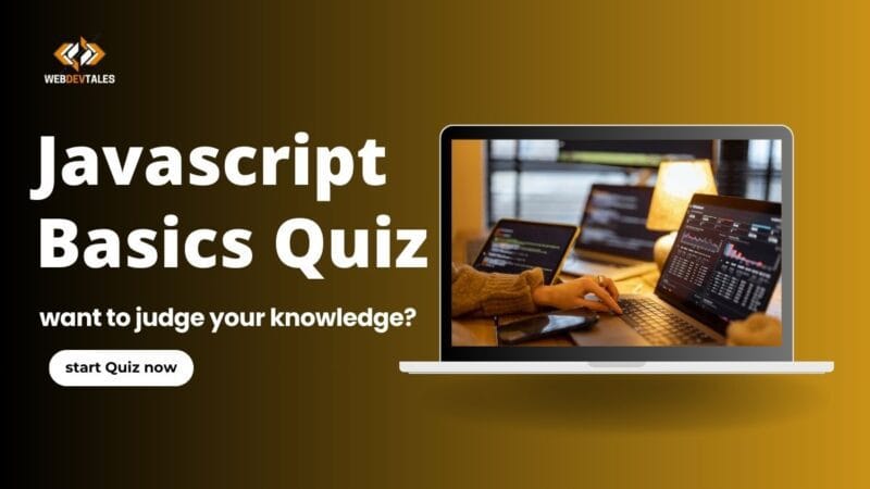 Javascript Basics Quiz - WebDevTales