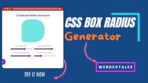 CSS Box Radius Generator - WebDevTales
