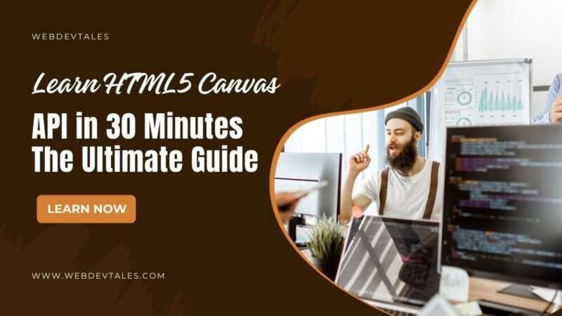 Learn HTML5 Canvas API In 30 Minutes: The Ultimate Guide - WebDevTales