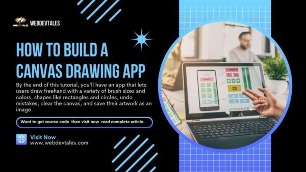 How to Build a Canvas Drawing App in JavaScript In 10 Minutes - WebDevTales