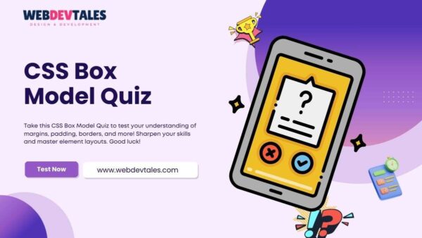 CSS Box Model Quiz - WebDevTales